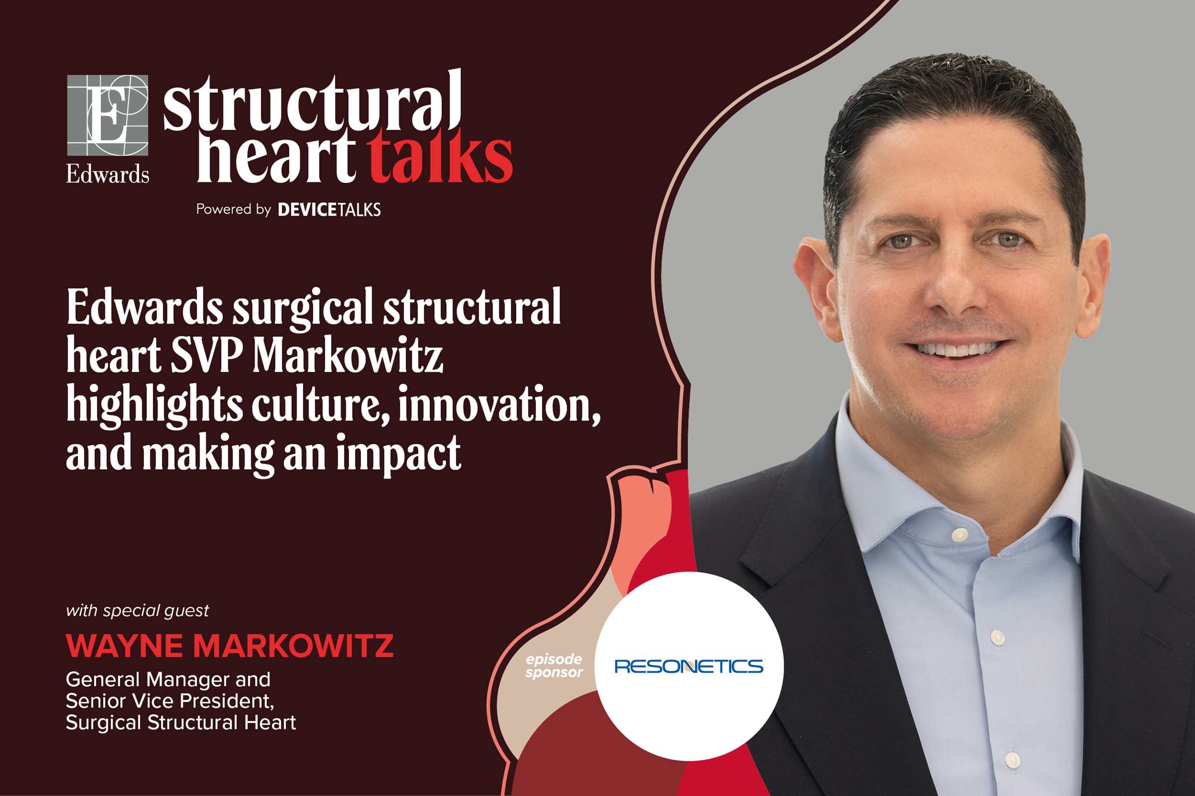 Edwards structural heart SVP talks culture, innovation and impact