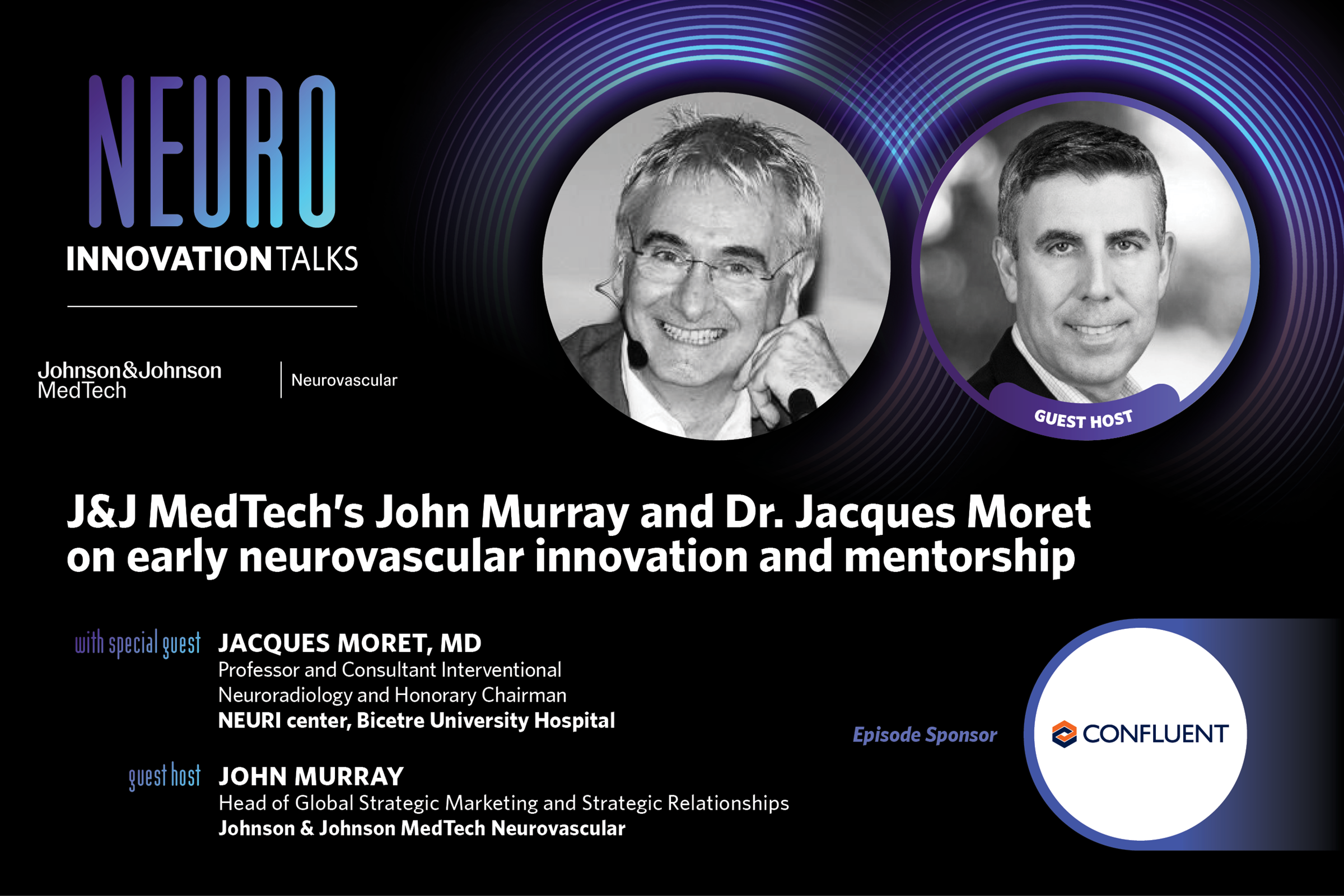 J&J MedTech’s Murray & Dr. Moret on early neurovascular innovation